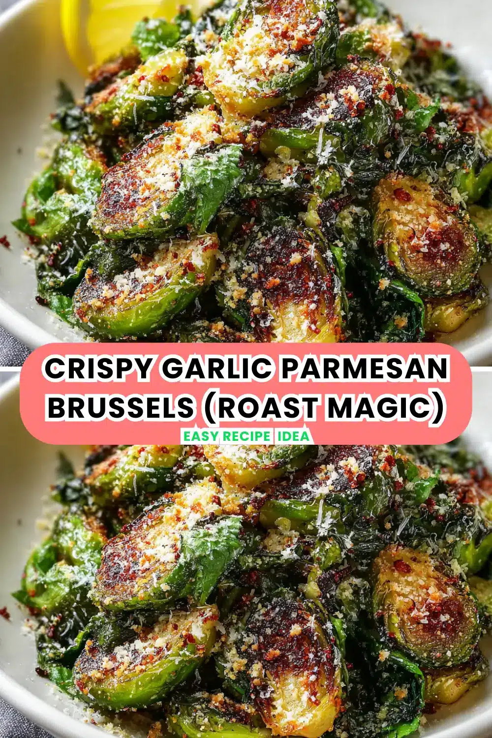 Crispy Garlic Parmesan Brussels (Roast Magic)